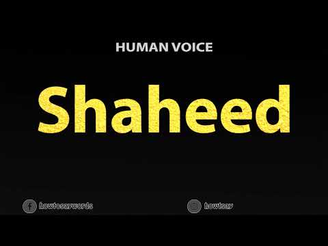 How To Pronounce Shaheed