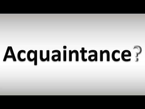 How to Pronounce Acquaintance