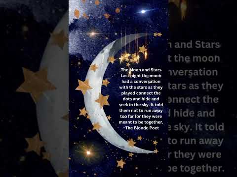 The Moon and Stars Poem - by The Blonde Poet