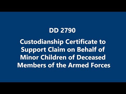 DD 2790 Custodianship Cert Support Claim on Behalf of Minor Child of Deceased Armed Forces Members