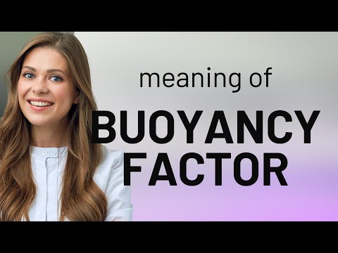 Buoyancy Factor: Unveiling the Concept