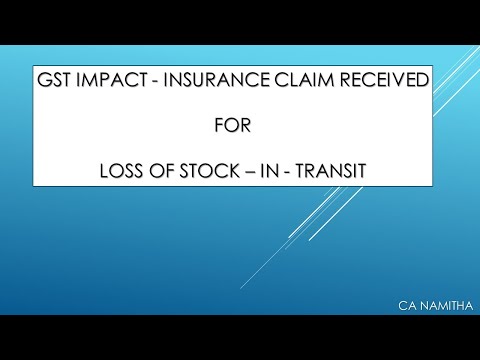 GST IMPACT - INSURANCE CLAIM RECEIVED FOR LOSS OF STOCK–IN–TRANSIT