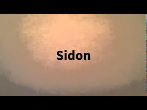 How do I say...Sidon?