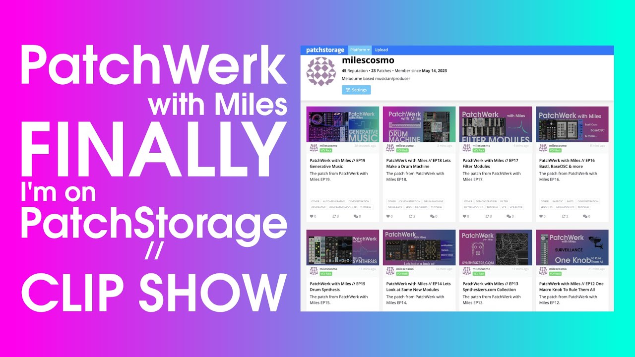 PatchWerk with Miles // EP20 PatchStorage Clip Show