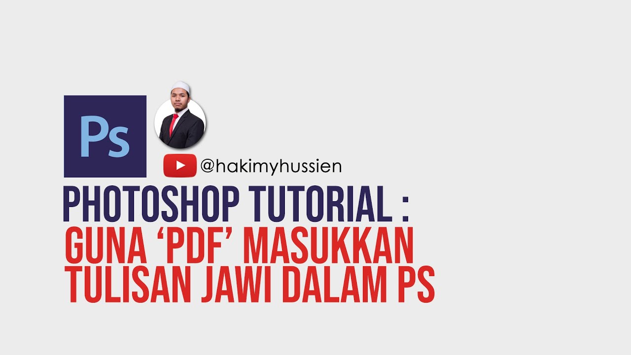 Photoshop Tutorial | Guna 'PDF' masukkan tulisan jawi dalam PS - Grafik MUSA