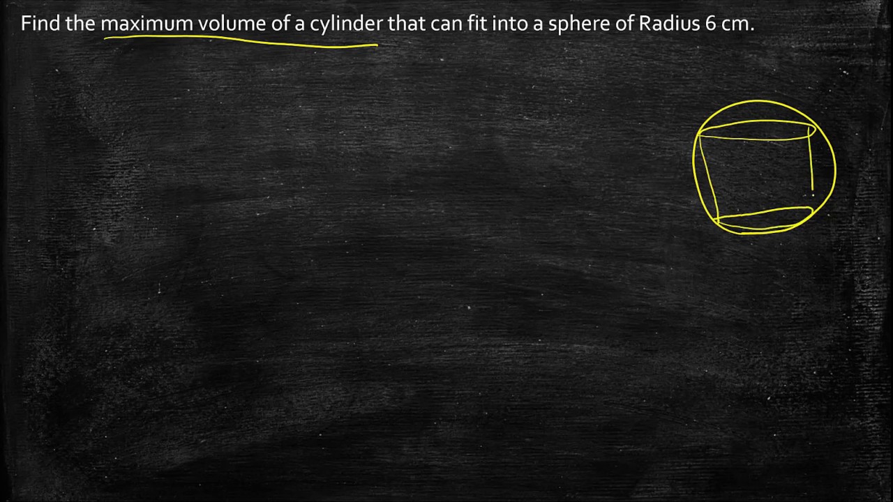 Optimization: Maximize the volume of a cylinder in a sphere with a radius of 6 cm