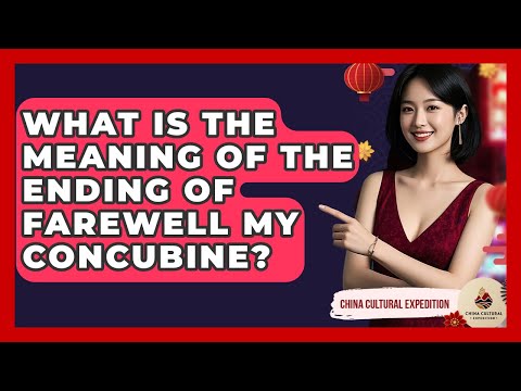What Is The Meaning Of The Ending Of Farewell My Concubine? - China Cultural Expedition