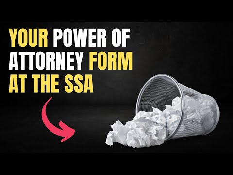 The SSA Will Ignore Your Power Of Attorney Form (Do THIS Instead)