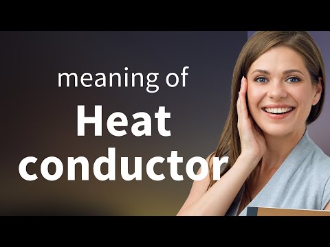 Understanding "Heat Conductor": A Simple Guide for English Learners
