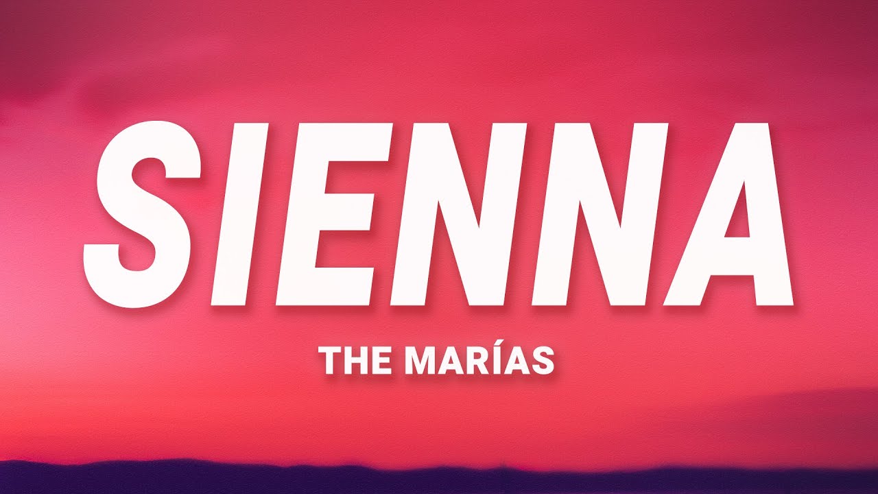 The Marías - Sienna (Lyrics)