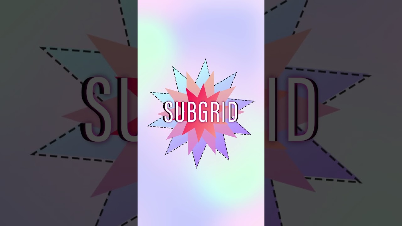 Subgrid: Stress-free, flexible grid layouts