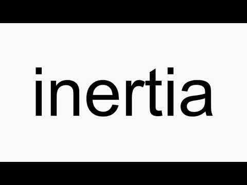 How to pronounce inertia