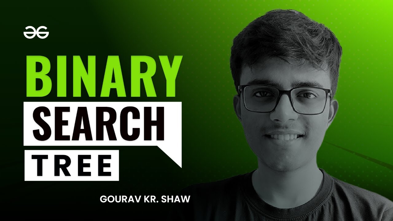 Binary Search Tree | Interview Preparation for Graph and Tree | GeeksforGeeks Practice