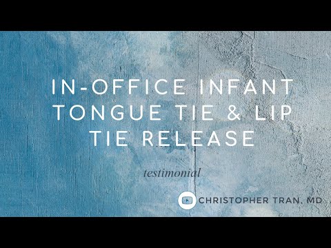 Lip and Tongue Tie release│ Christopher Tran, MD