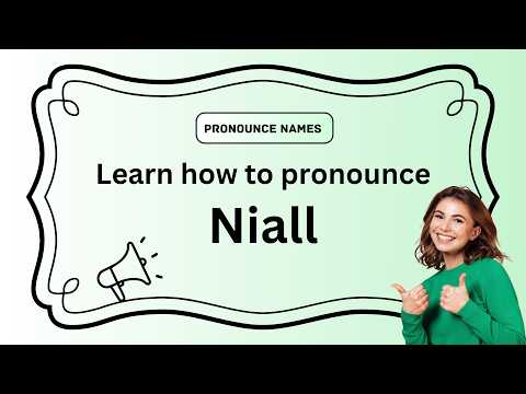 How to Pronounce Niall - PronounceNames.com