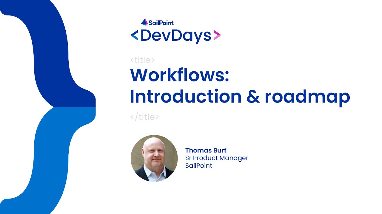 Developer Days 2023 - IdentityNow, Workflows: Introduction & Roadmap
