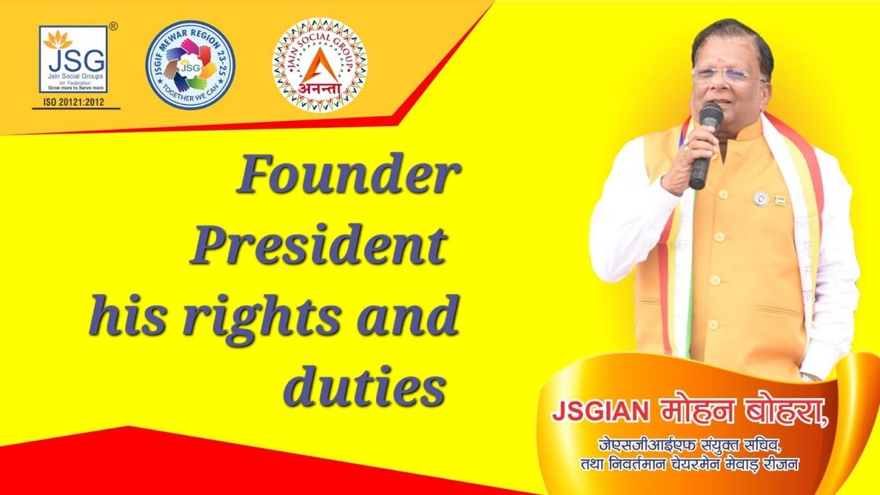 Founder President of Jsgif Groups or Fourms, his rights and duties