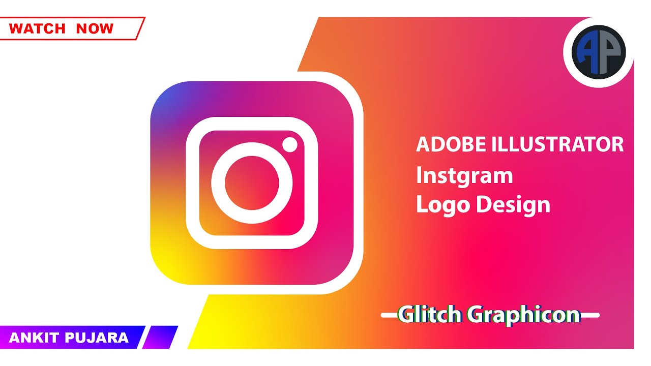 Instagram Logo Design | Adobe Illustrator Logo Design Tutorial | Glitch Graphicon | Ankit Pujara