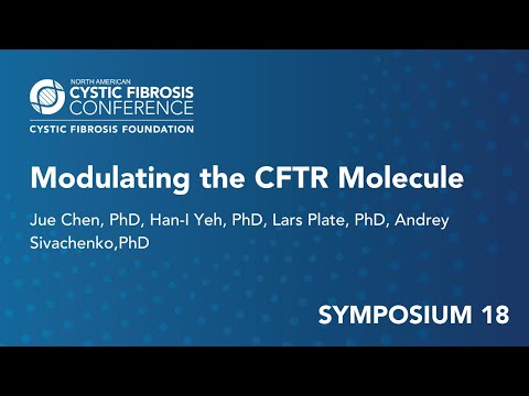 NACFC 2021 | S18: Modulating the CFTR Molecule