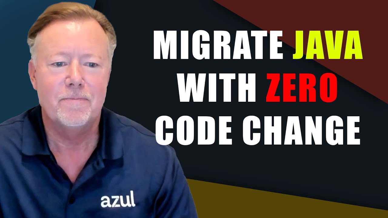 No-Code Java Migration with JVM Compatibility | George Gould, Azul