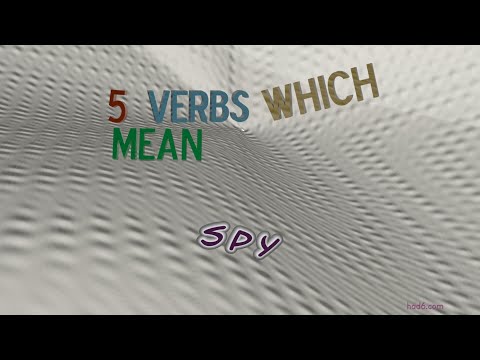 spy - 5 verbs which are synonyms of spy (sentence examples)