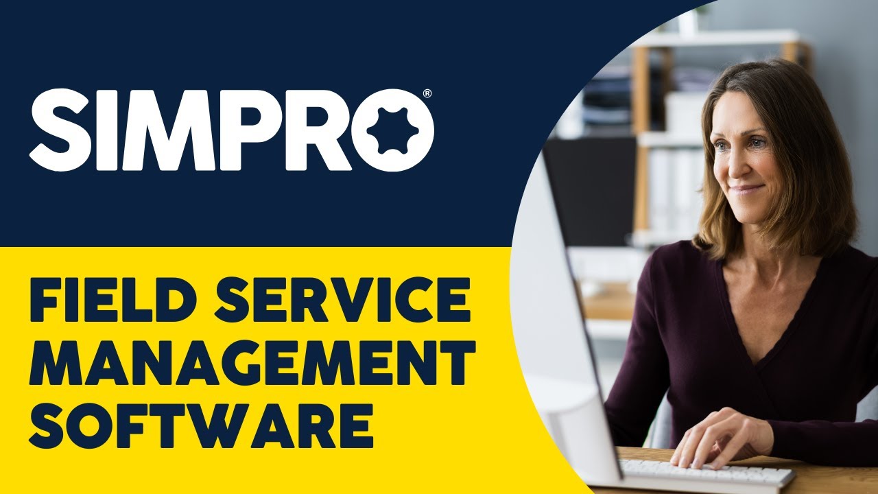 Introduction To Simpro Field Service Management Software