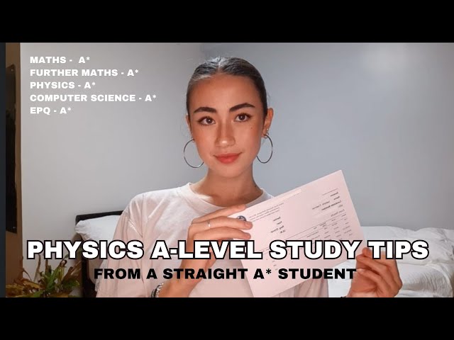 Essential A-Level Physics Tips from a Straight A* Student | Galaxy