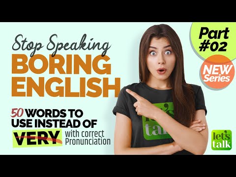 Stop Speaking BORING English! 50 Words To Use Instead Of Very With Correct Pronunciation - Part 2