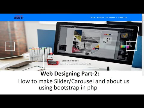 Learn Web Designing Part 2 How to make Slider Carousel and about us using bootstrap in php ...