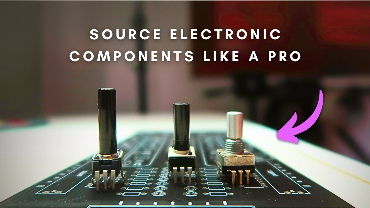 How to Source Electronic Components Like a Pro (Mouser, LCSC, Digikey...)