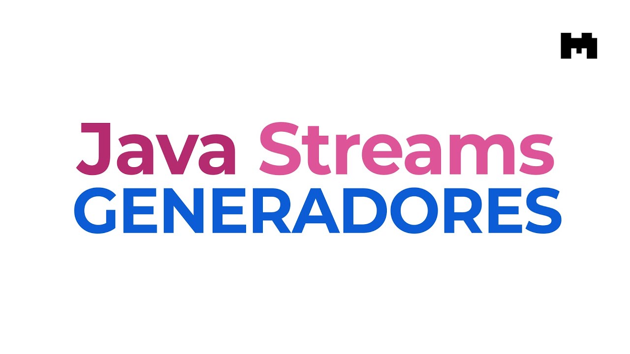 Generadores de streams en Java