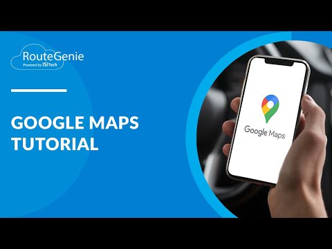 How to Use Google Maps Route Planner: A Step-by-Step Tutorial | RouteGenie