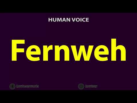 How To Pronounce Fernweh