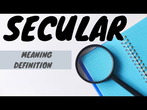 SECULAR Meaning, Definition, Synonyms, Antonyms and Examples