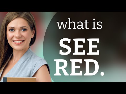 Unraveling Idioms: Understanding "See Red"