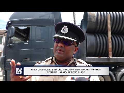 HALF OF E TICKETS ISSUED THROUGH NEW TRAFFIC SYSTEM REMAINS UNPAID - TRAFFIC CHIEF