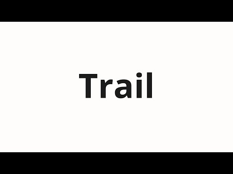 How to pronounce Trail