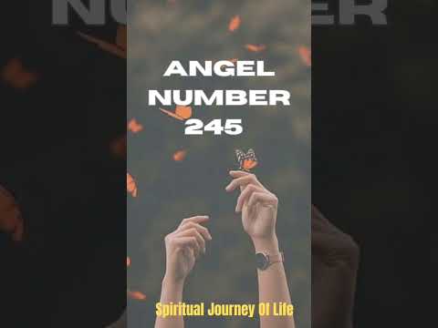 Angel number 245 😇| Spiritual journey of Life 🦋🥰