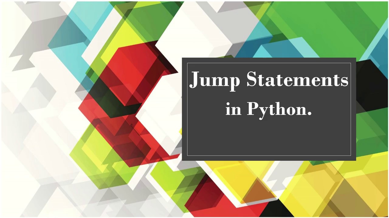 Jump Statements in Python