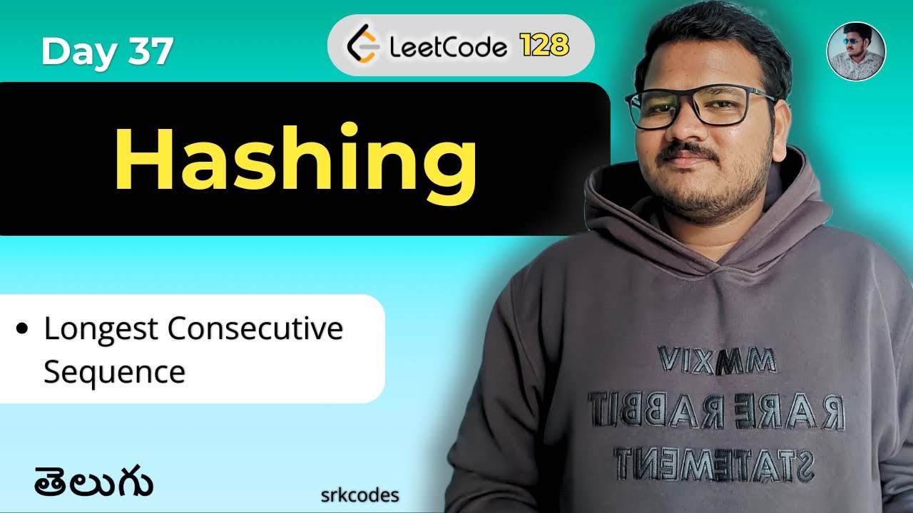Longest Consecutive Sequence (leetcode 128) | Array,HashTable Solutions | srkcodes