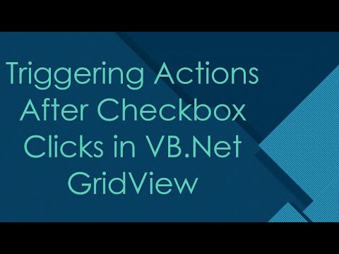 Triggering Actions After Checkbox Clicks in VB.Net GridView