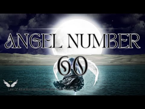 Angel Number 60 Meaning REVEALED - Spiritual Message You Need To Hear!👼🙏