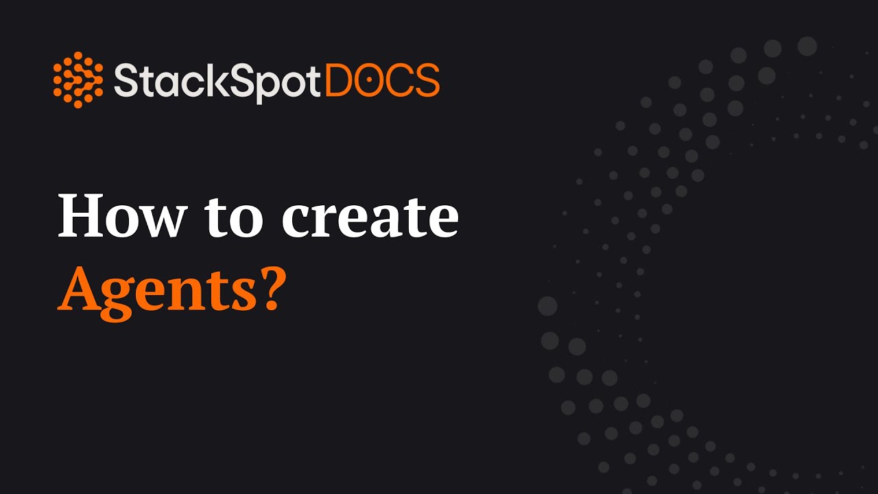 How to create Agents? | StackSpot for Beginners