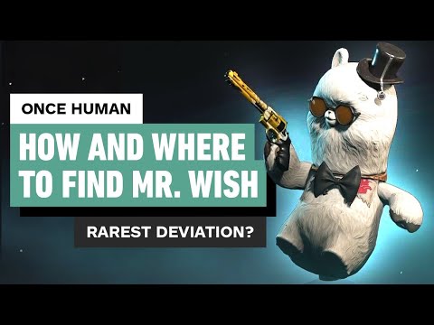 Once Human - How to Get Mr. Wish (Deviation Location) | Rarest Deviation?