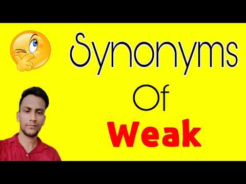 Weak ka synonym | Weak synonym | synonyms of Weak