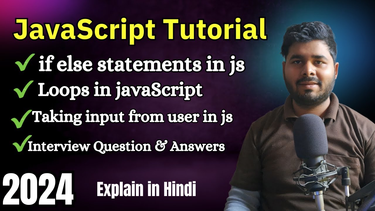 JavaScript Tutorial in Hindi #4 | If else Statements and loops in JavaScript #javascript #2024