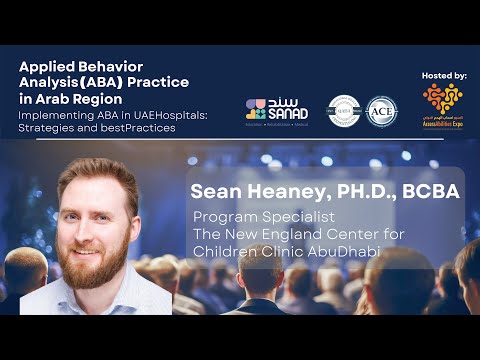 Applied Behavior Analysis (ABA) Practice in Arab Region Conference: Sean Heaney