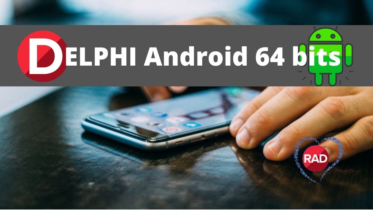 Delphi Android 64 bits e Android App Bundle