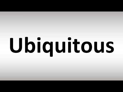 How to Pronounce Ubiquitous
