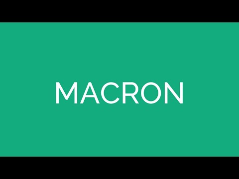 How To Pronounce Macron